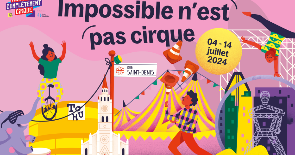 Montréal Complètement Cirque | Impossible is not a circus